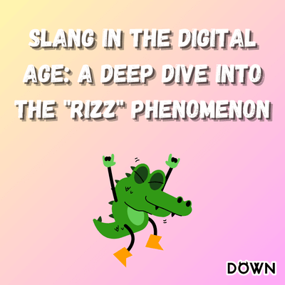 Unveiling the Origins of Rizz Meaning Slang - DOWN Dating Blog
